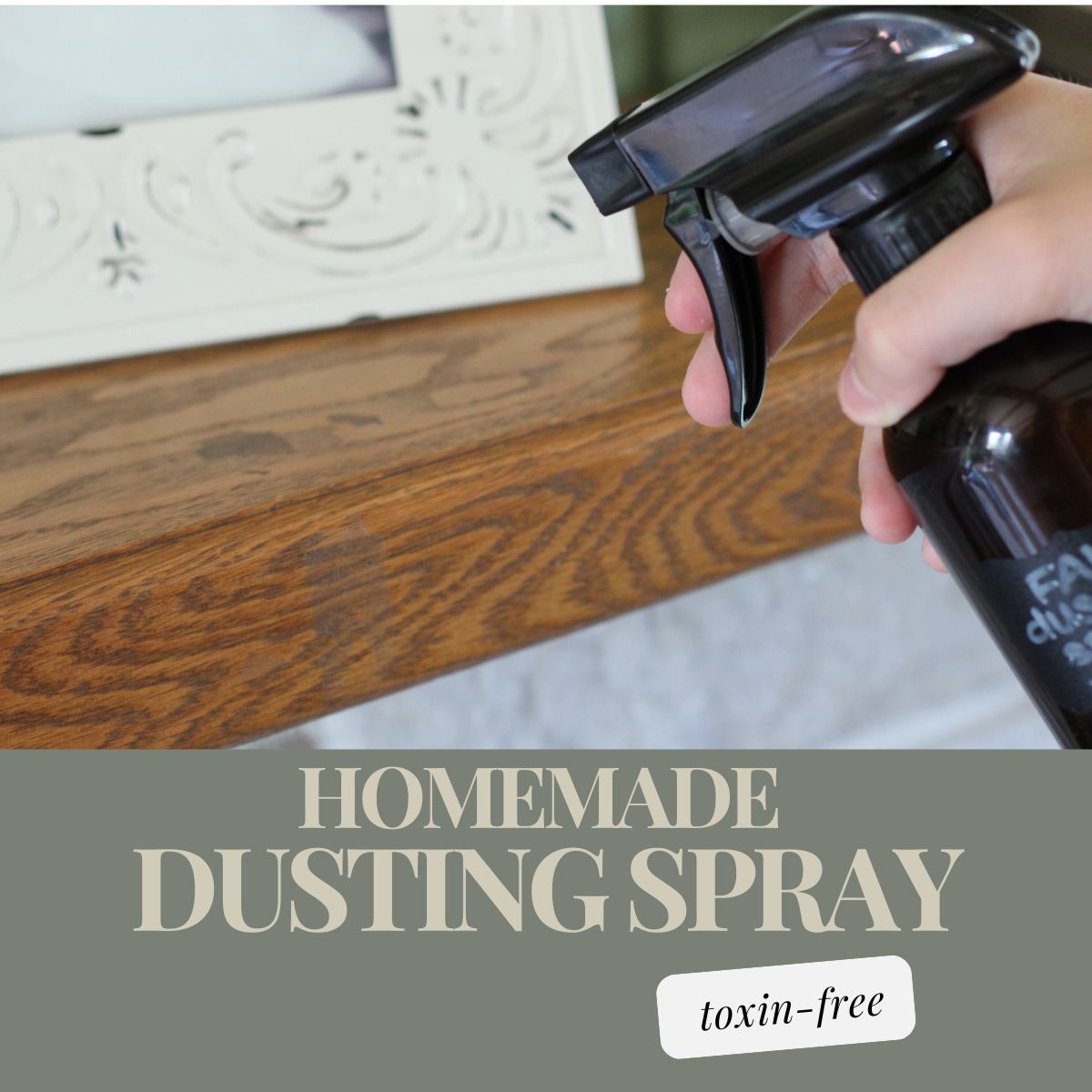 HOMEMADE DUSTING SPRAY - Healthy Home from Scratch