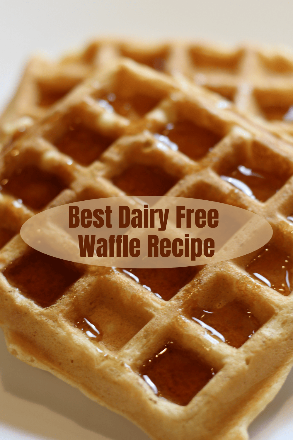 BEST HOMEMADE WAFFLES WITH NO MILK OR DAIRY - EASY TO MAKE - Healthy ...